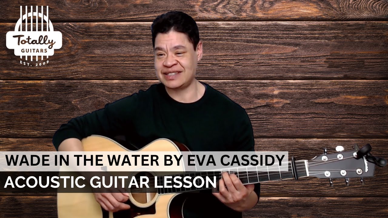 Wade In The Water by Eva Cassidy – Acoustic Guitar Lesson Preview from ...