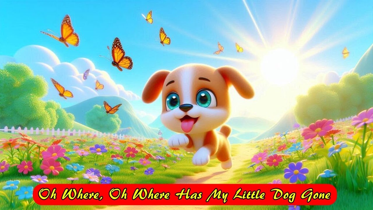 Oh Where, Oh Where Has My Little Dog Gone | Classic Children's Song ...