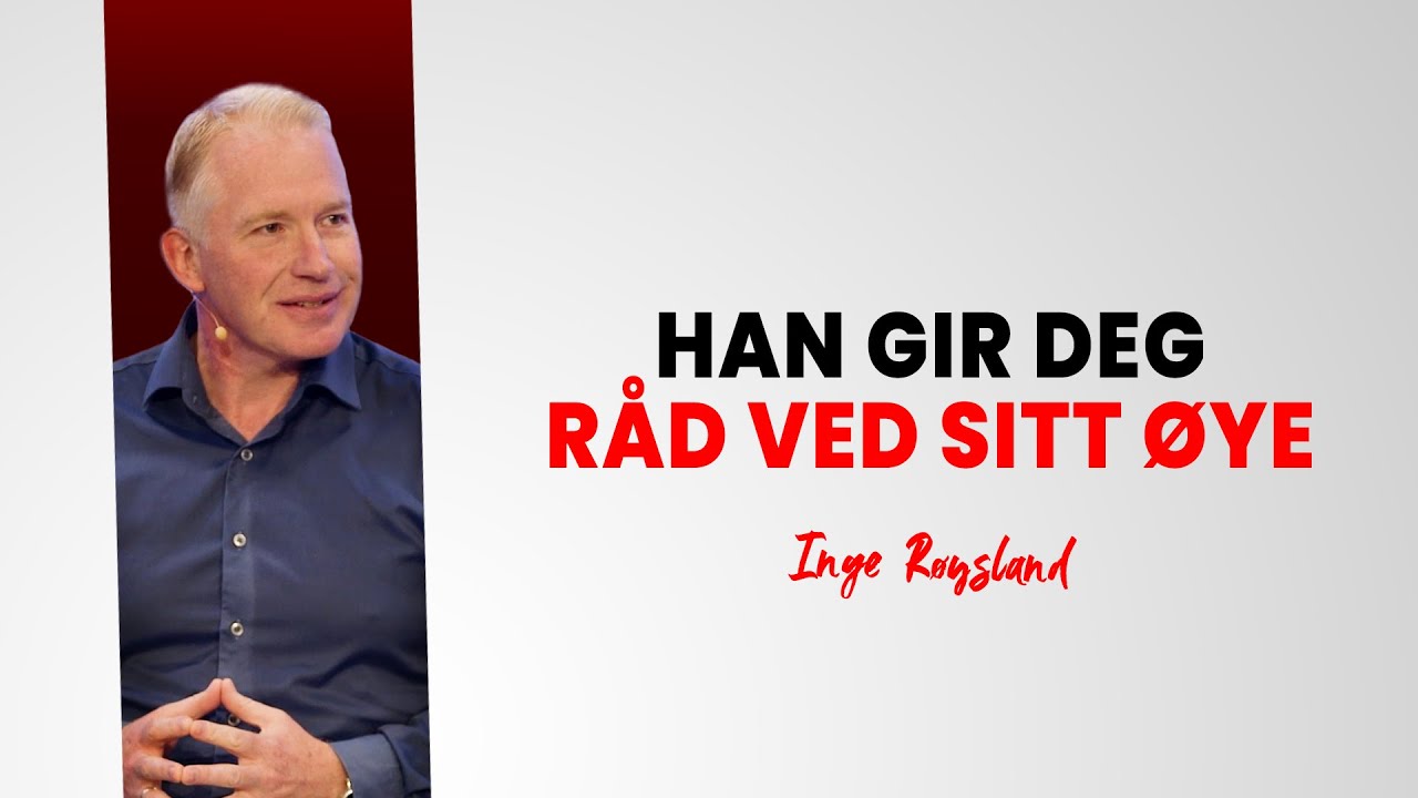 Han gir deg råd ved sitt øye - Inge Røysland - YouTube