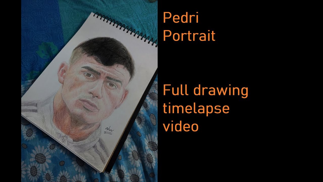PEDRI DRAWING TIMELAPSE || Day - 11 - YouTube