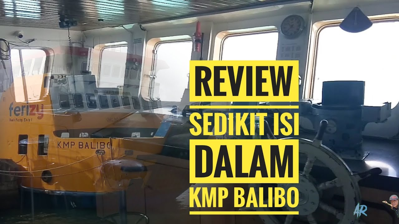 Mengintip atau review sejenak isi dalam kapal kmp balibo - YouTube