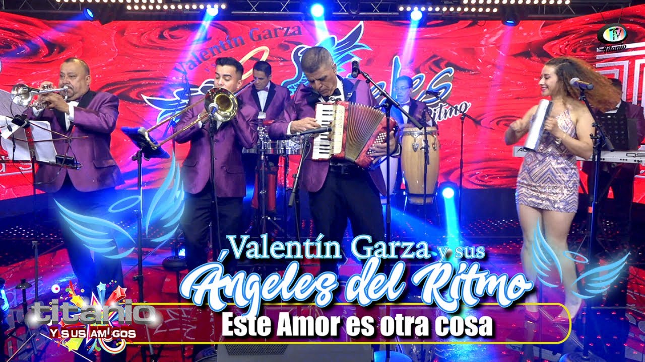Valentín Garza y sus Ángeles del Ritmo - Este Amor es otra cosa (Video ...
