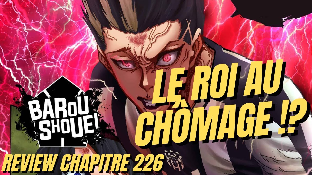 CHAPITRE 226 BLUE LOCK REVIEW ! BAROU LE CHÔMEUR !? - YouTube