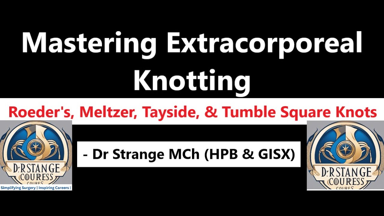 Vid 2 - Extracorporeal Knotting in Lap Surgery: Roeder's, Meltzer ...