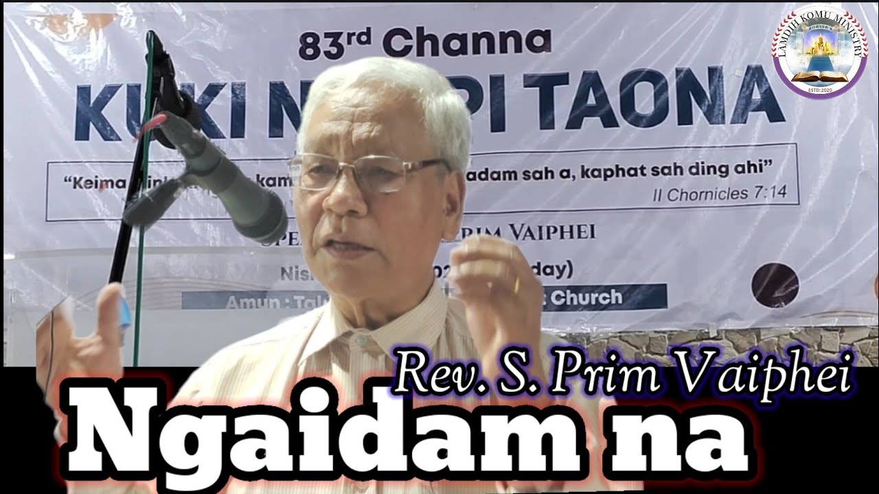 Ngaidam na. by Rev. S. Prim Vaiphei - YouTube