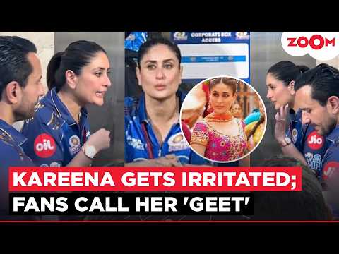 Kareena Kapoor gets IRRITATED during the MI vs RCB match in Mumbai; Fans call her 'Real life GEET'