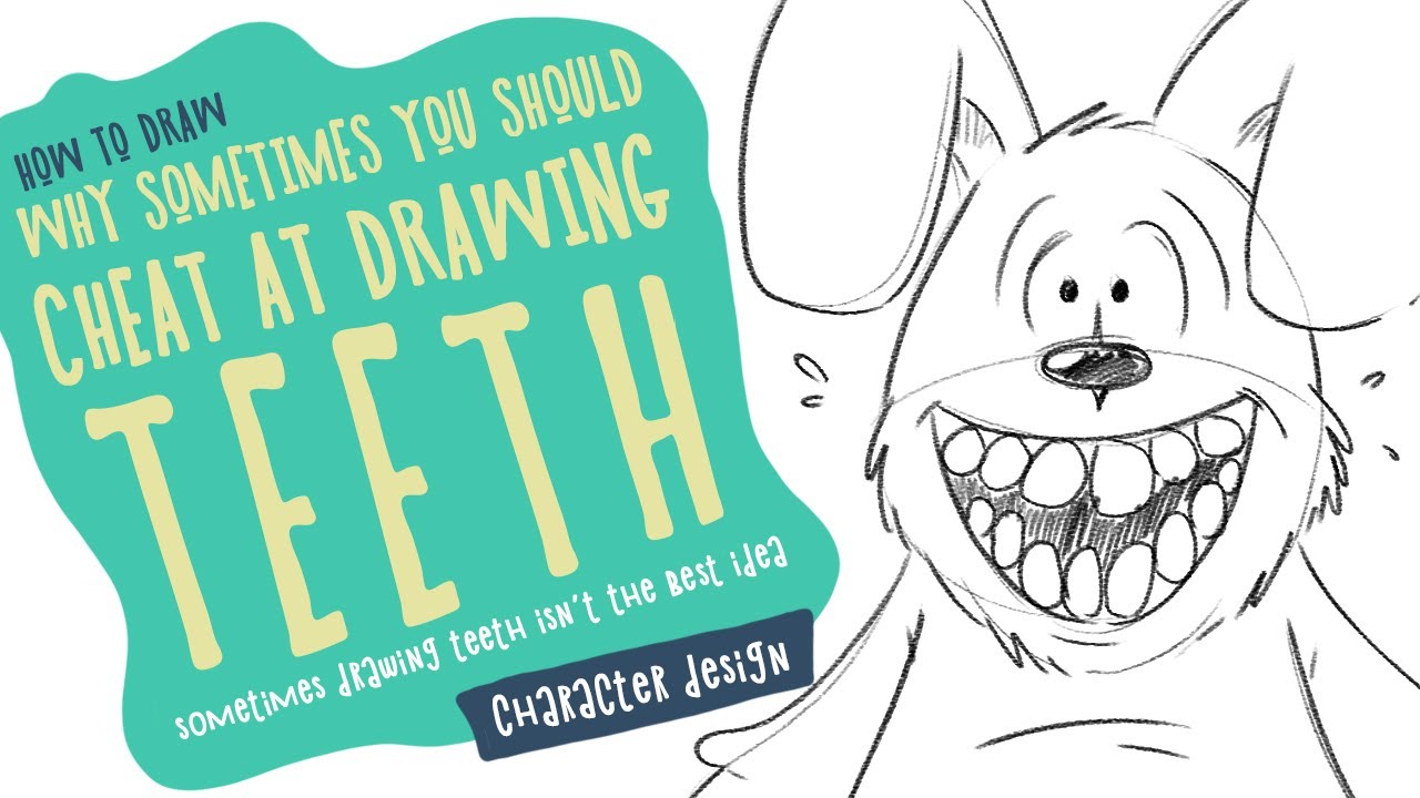 Why Sometimes You Should Cheat At Drawing Teeth! - YouTube
