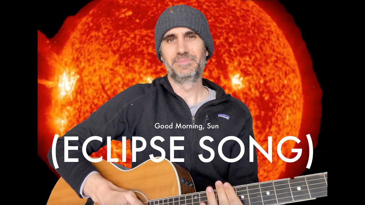 Good Morning Sun (The Eclipse Song) - YouTube