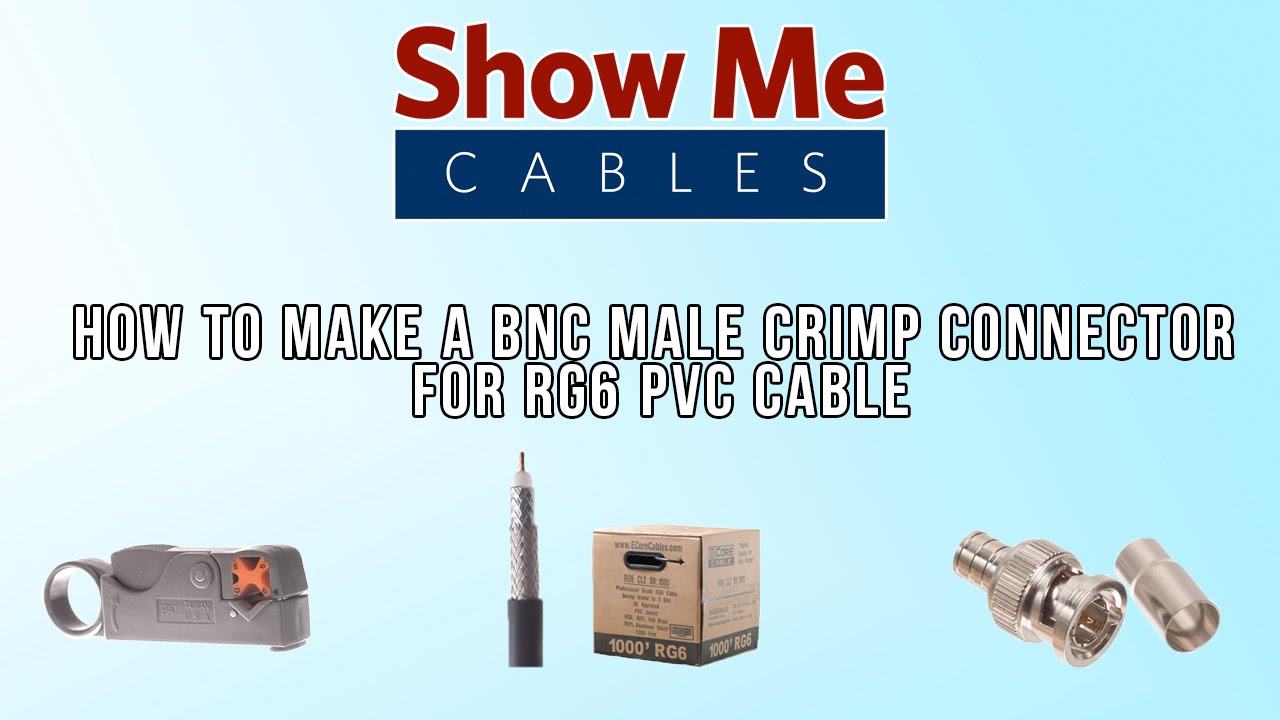 How to Make a BNC Male Crimp Connector for a RG6 PVC Cable #3032 - YouTube