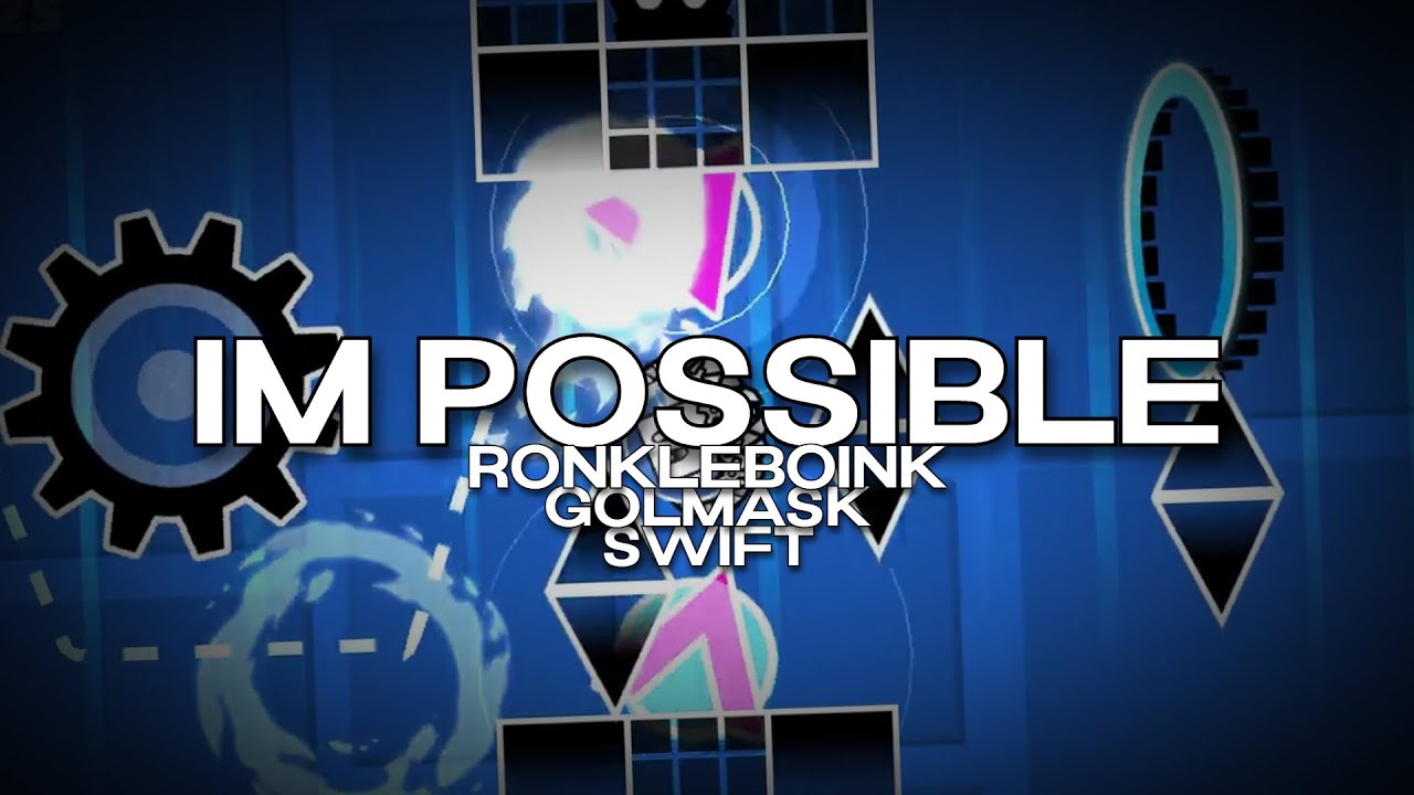 (Impossible Showcase) im possible | Geometry Dash - YouTube