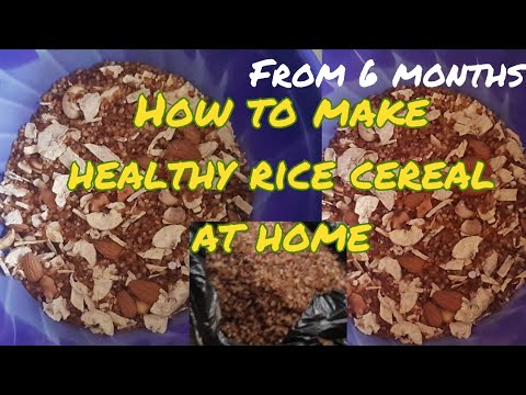 HOMEMADE HEALTHY RICE CEREAL | VERY NUTRITION | PICKY EATERS FAVOURITE ...