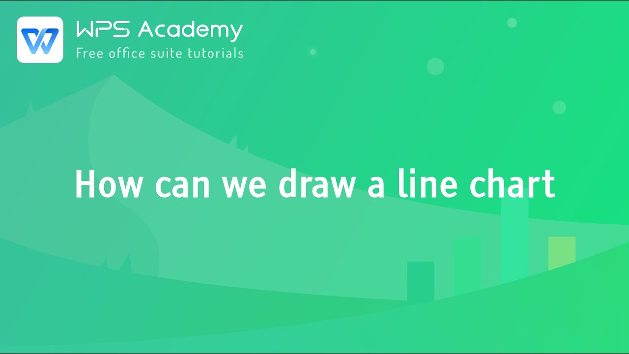 [WPS Academy] 1.0.1 Excel: How can we draw a line chart - YouTube
