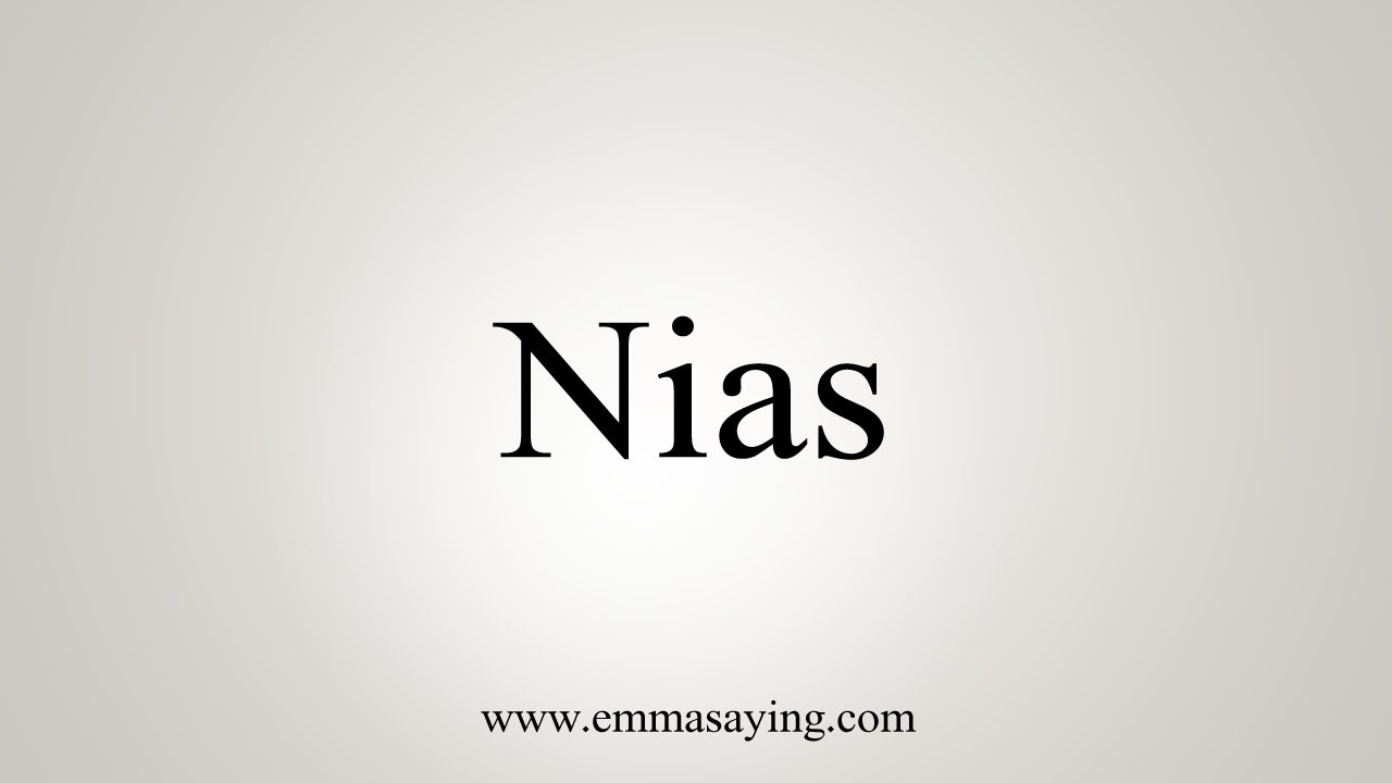 How To Say Nias - YouTube