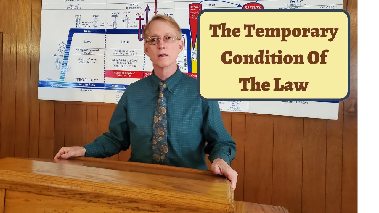 The Temporary Condition Of The Law - YouTube