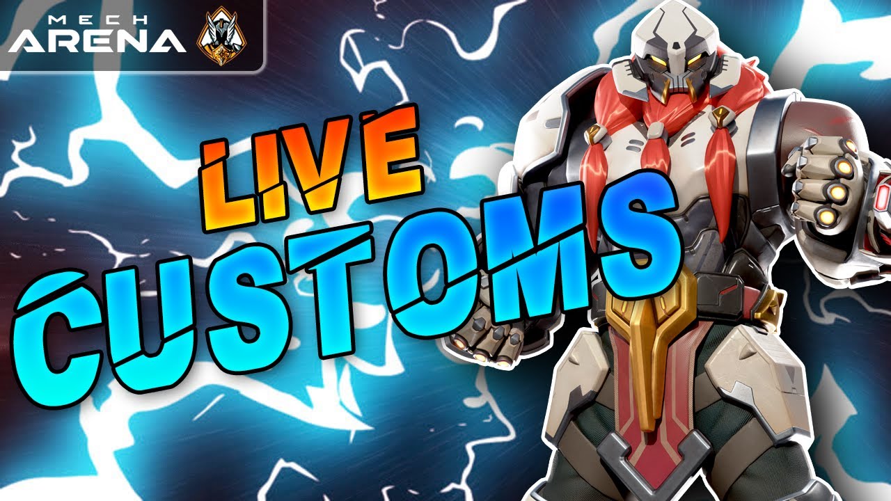 Time for Some Fun Customs | Mech Arena Live Stream - YouTube
