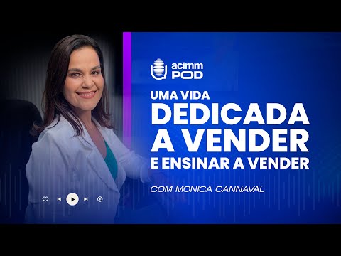 ACIMM POD – Uma vida dedicada a vender e ensinar a vender