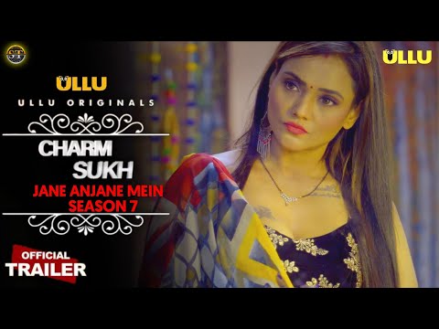 Charmsukh Jane Anjane Mein Season 7 Official Trailer | Ullu Original | Jinnie Jazz Upcoming Series |