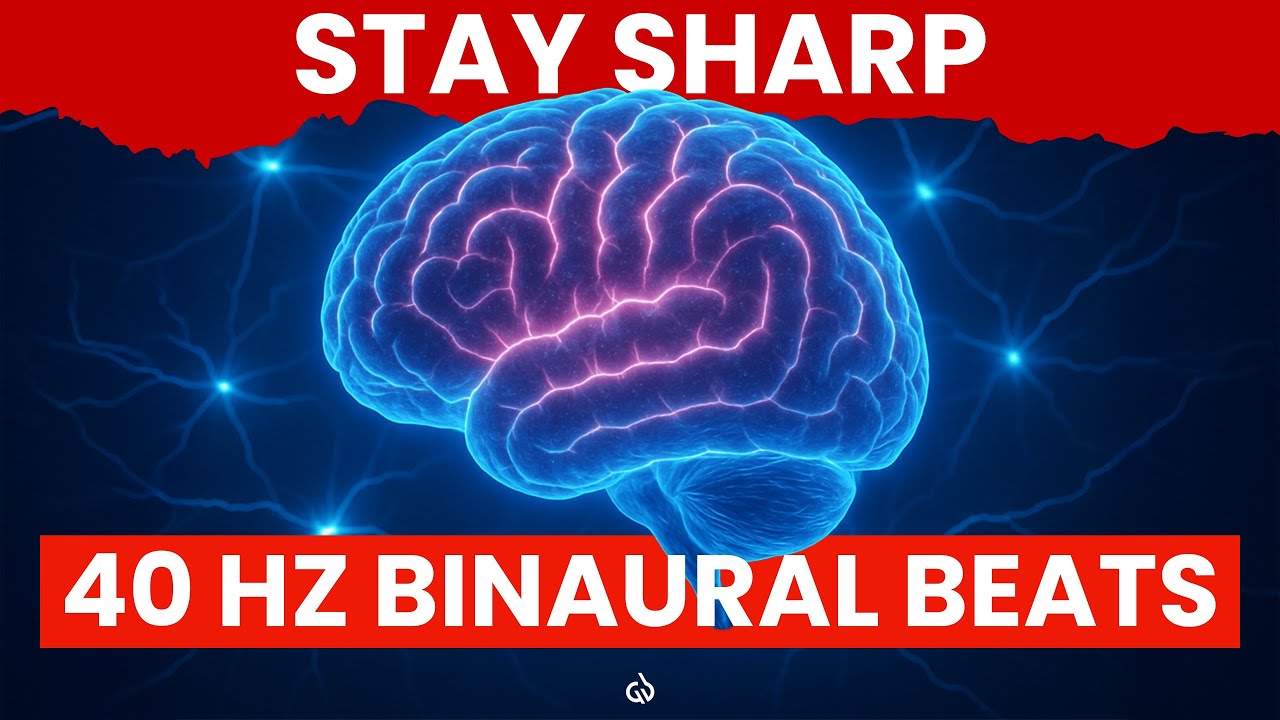 Stay Sharp: 40 Hz Gamma Waves to Empower Your Focus & Learning - YouTube