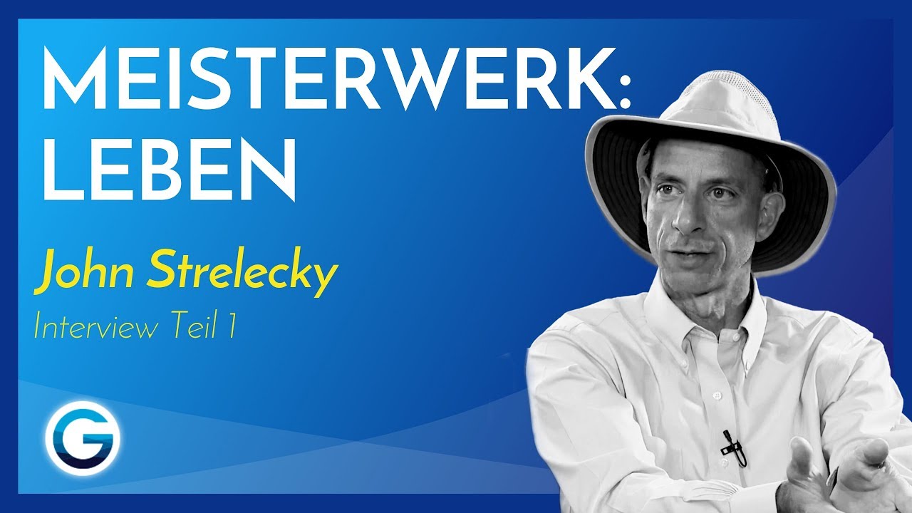 So findest du deinen Zweck der Existenz // John Strelecky im Interview ...