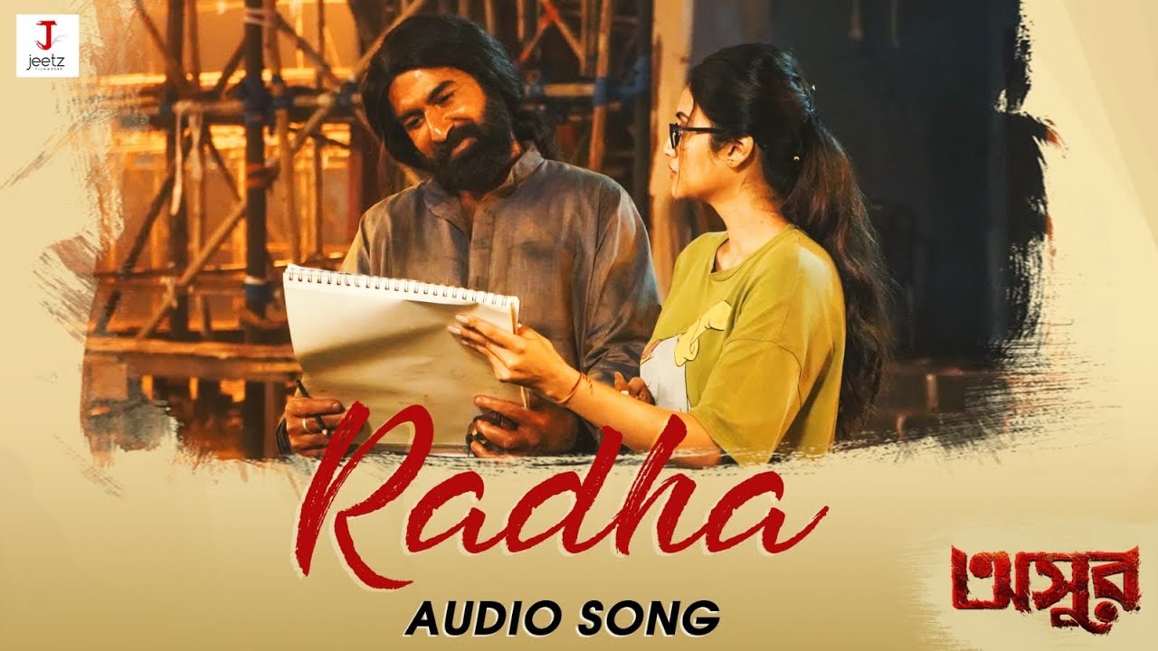 Radha : Audio Song | ASUR | Jeet | Abir | Nusrat | Pavel | Bickram ...