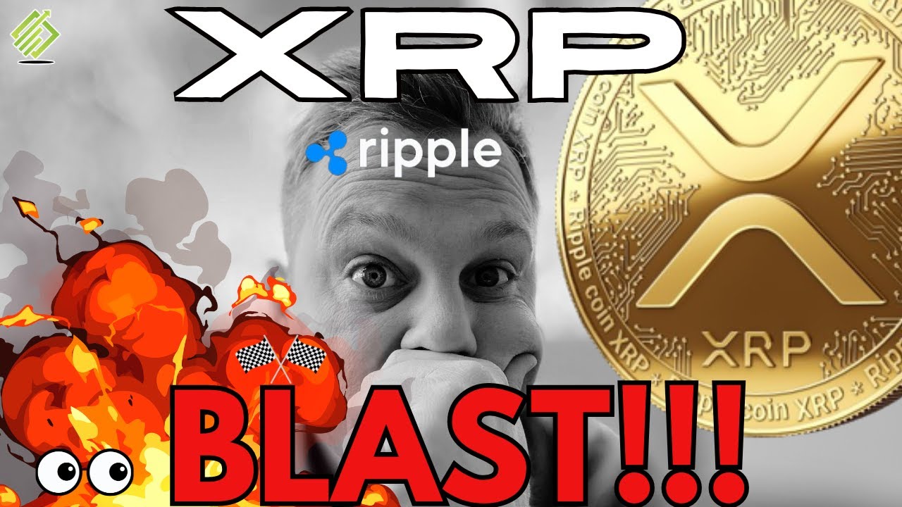 XRP — Blast! 🤯 Ripple/SEC/FOMO * 100X 🏁 - YouTube