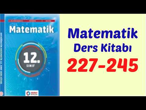 12.SINIF MATEMATİK DERS KİTABI SAYFA 227-245