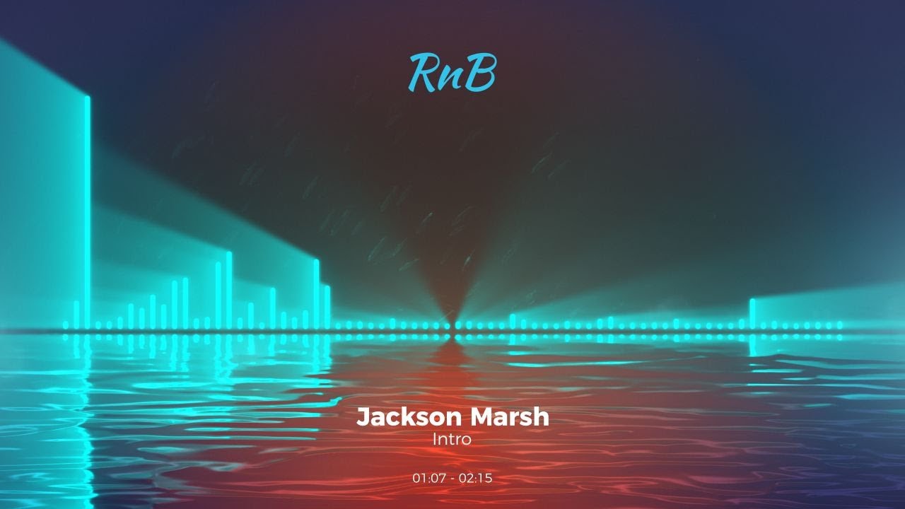 Intro Jackson Marsh - YouTube