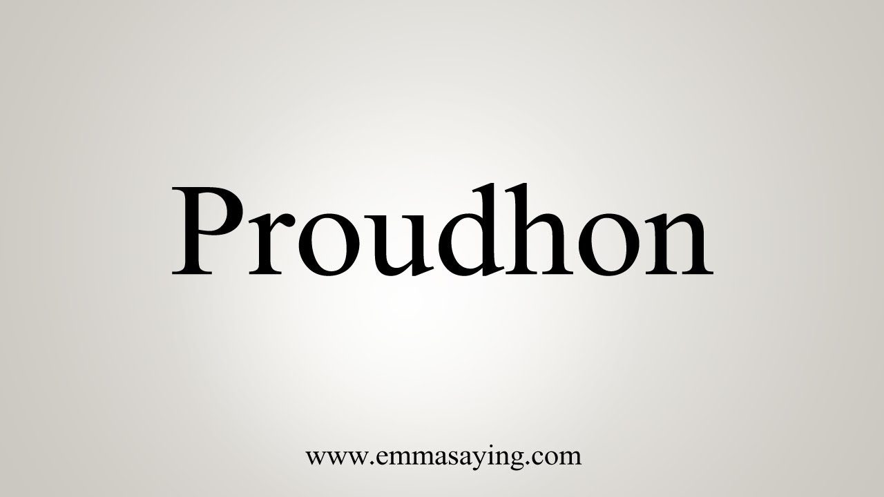 How To Say Proudhon - YouTube