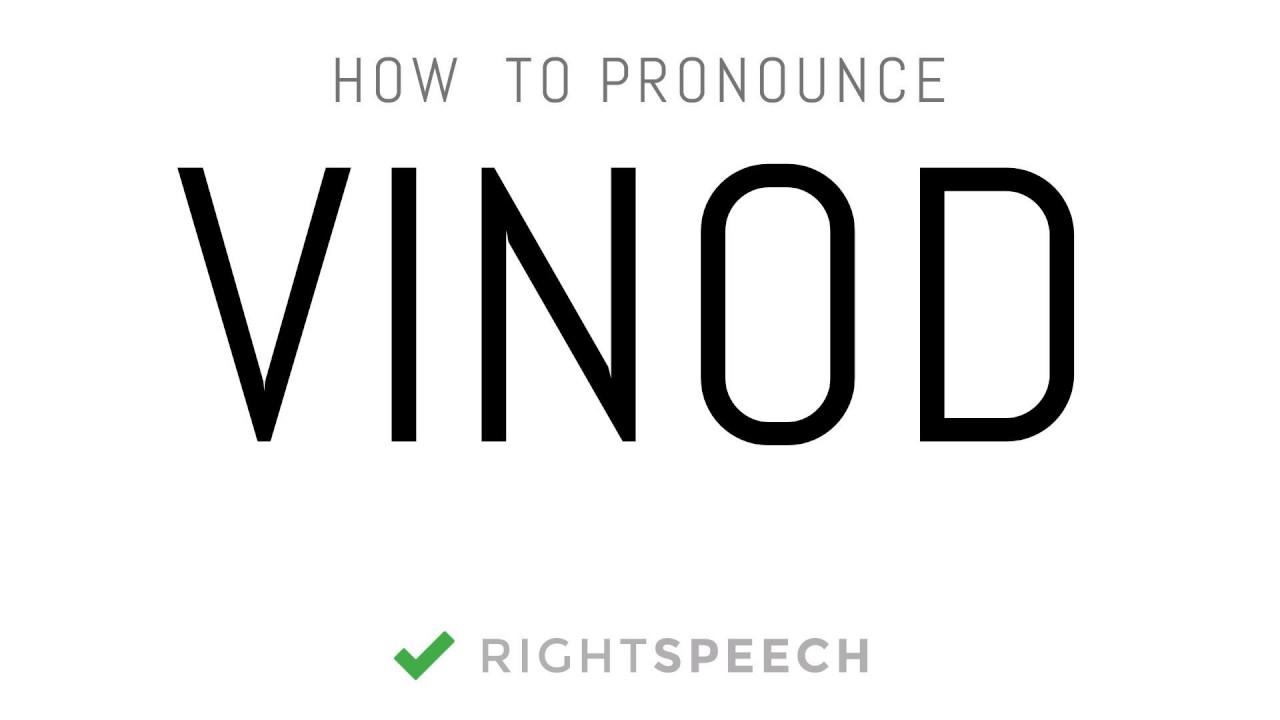 Vinod - How to pronounce Vinod - Indian Boy Name - YouTube