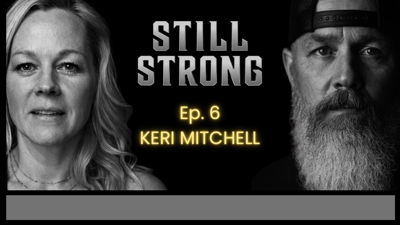 Still Strong #6 Keri Mitchell - YouTube