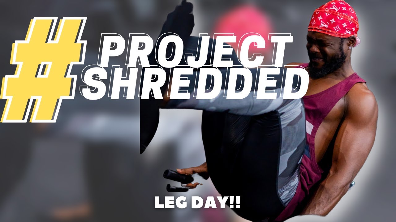HOW TO BUILD LEAN QUAD MUSCLE | FULL LEG WORKOUT X PROJECT SHREDDED ...