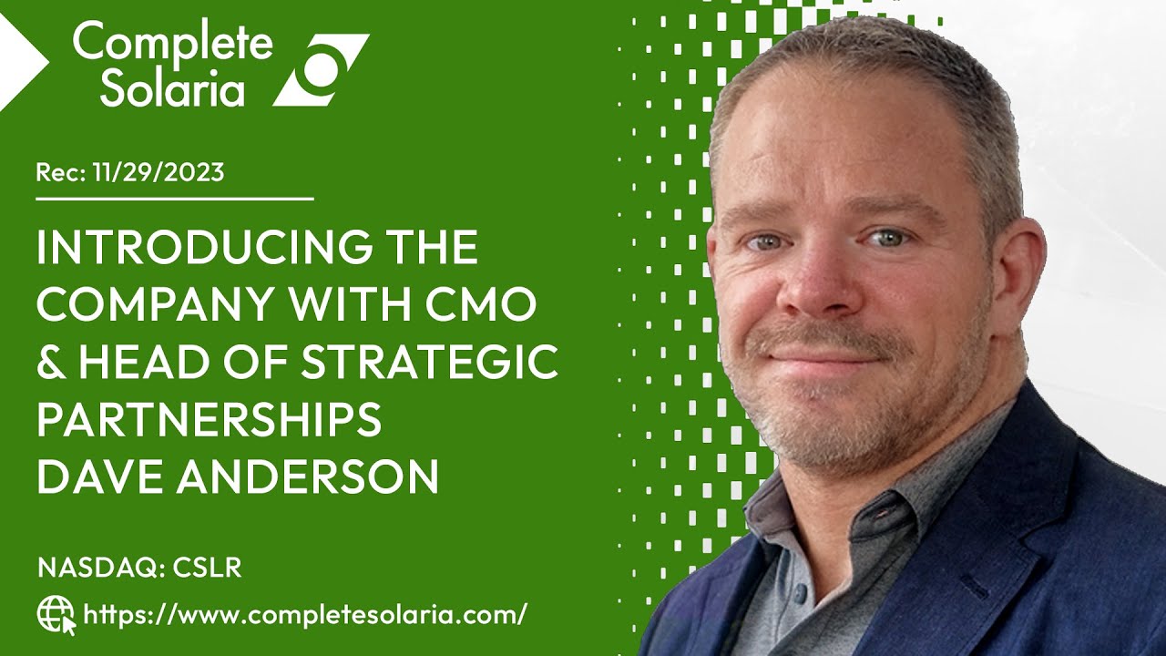 Complete Solaria: Introducing the Company with CMO & Head of Strategic ...