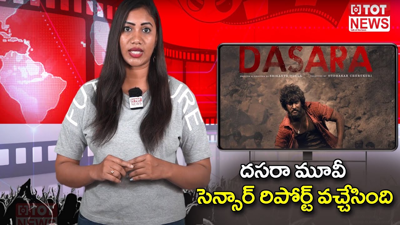 Dasra Movie Sensor Review | Actor Nani Dasara Movie Update | Keerthi ...
