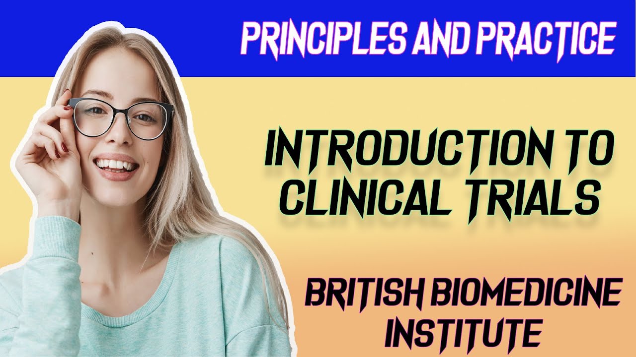 Principles and Practice: Introduction to Clinical Trials - YouTube
