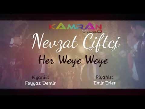 Nevzat Çiftçi- Her Weye Weye Yeni  2019