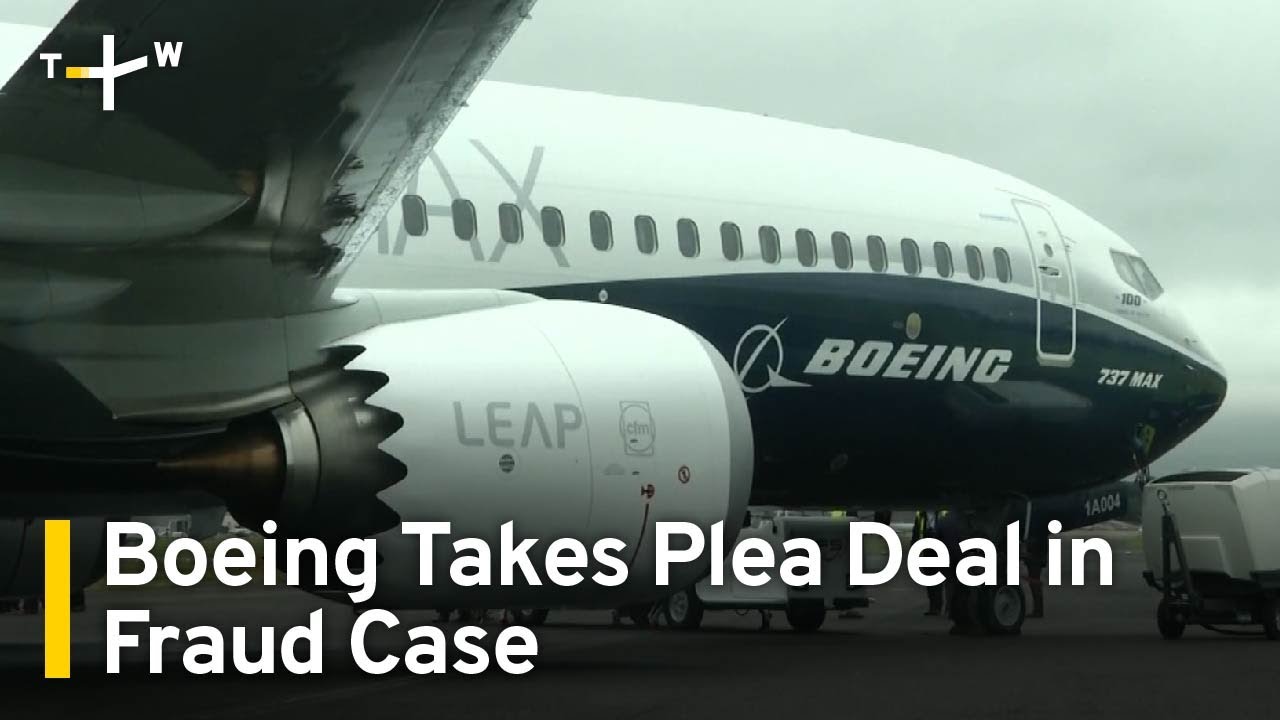 Boeing Accepts Plea Deal in Criminal Fraud Case | TaiwanPlus News - YouTube