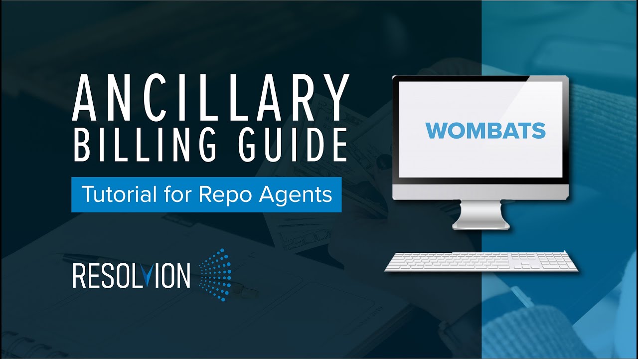 Ancillary Billing Guide For Resolvion Repossession Agents | WOMBATS ...