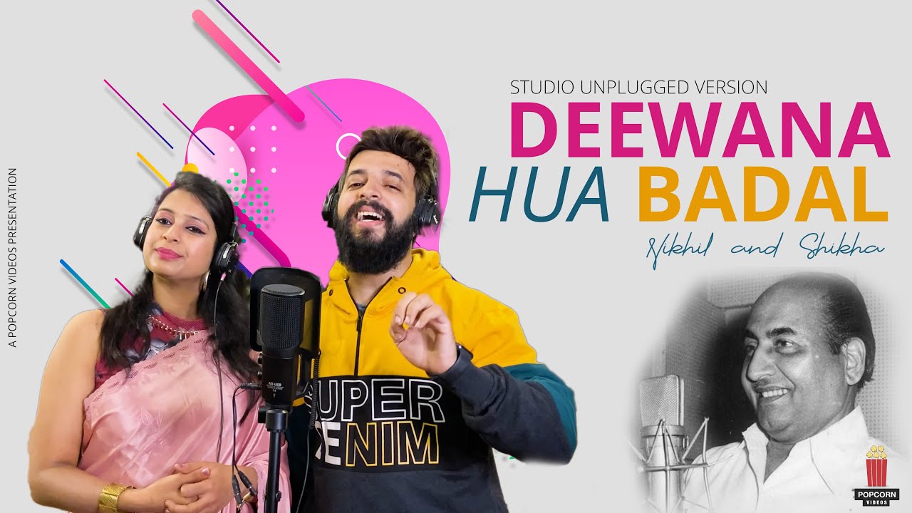 Deewana hua badal - Kashmir ki kali | Studio Version | Nikhil x Shikha ...