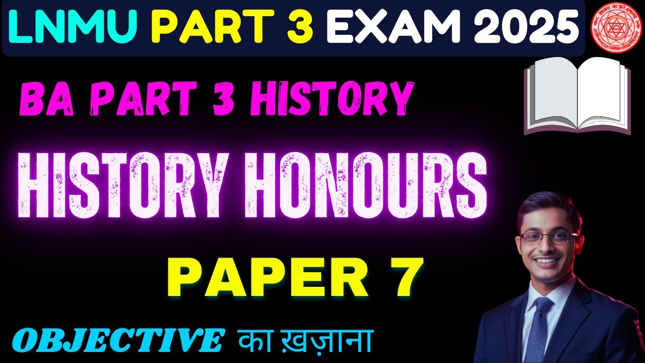 Lnmu BA Part 3 History Honours Paper 7 Objective 2025 |History Vvi ...