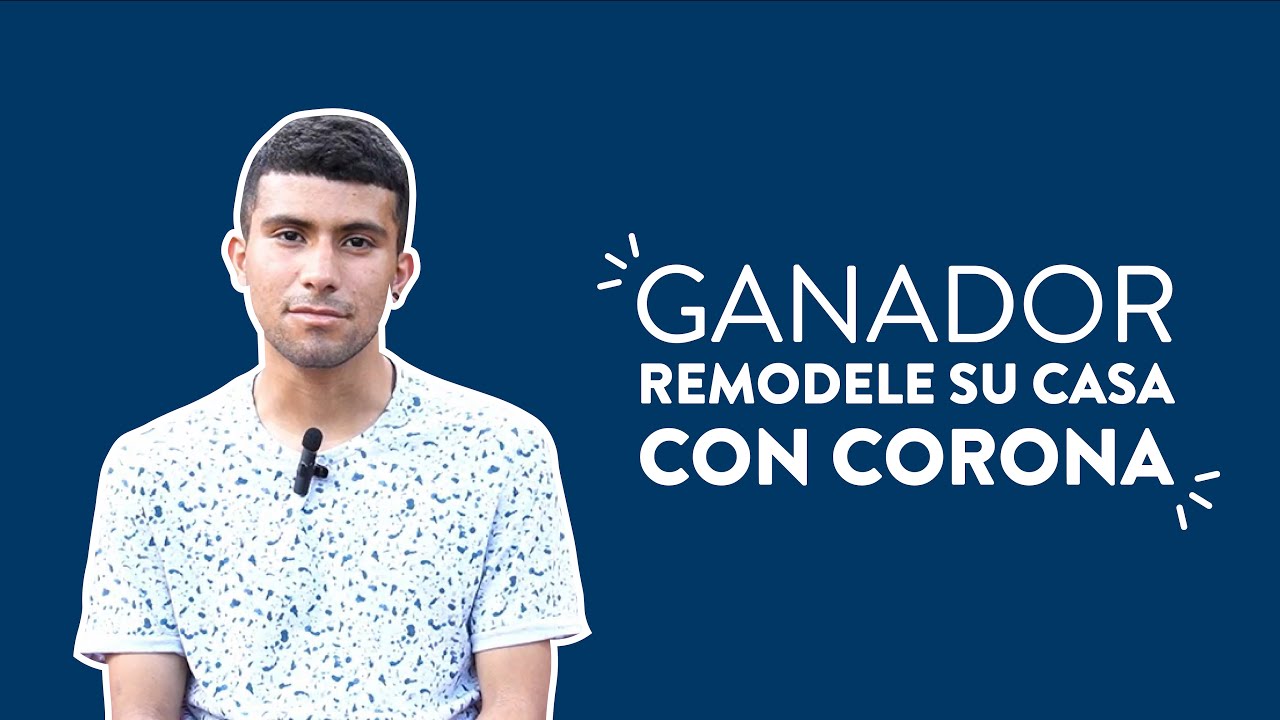 CORONA |Gean Carlos Reales, ganador Remodele su casa - YouTube