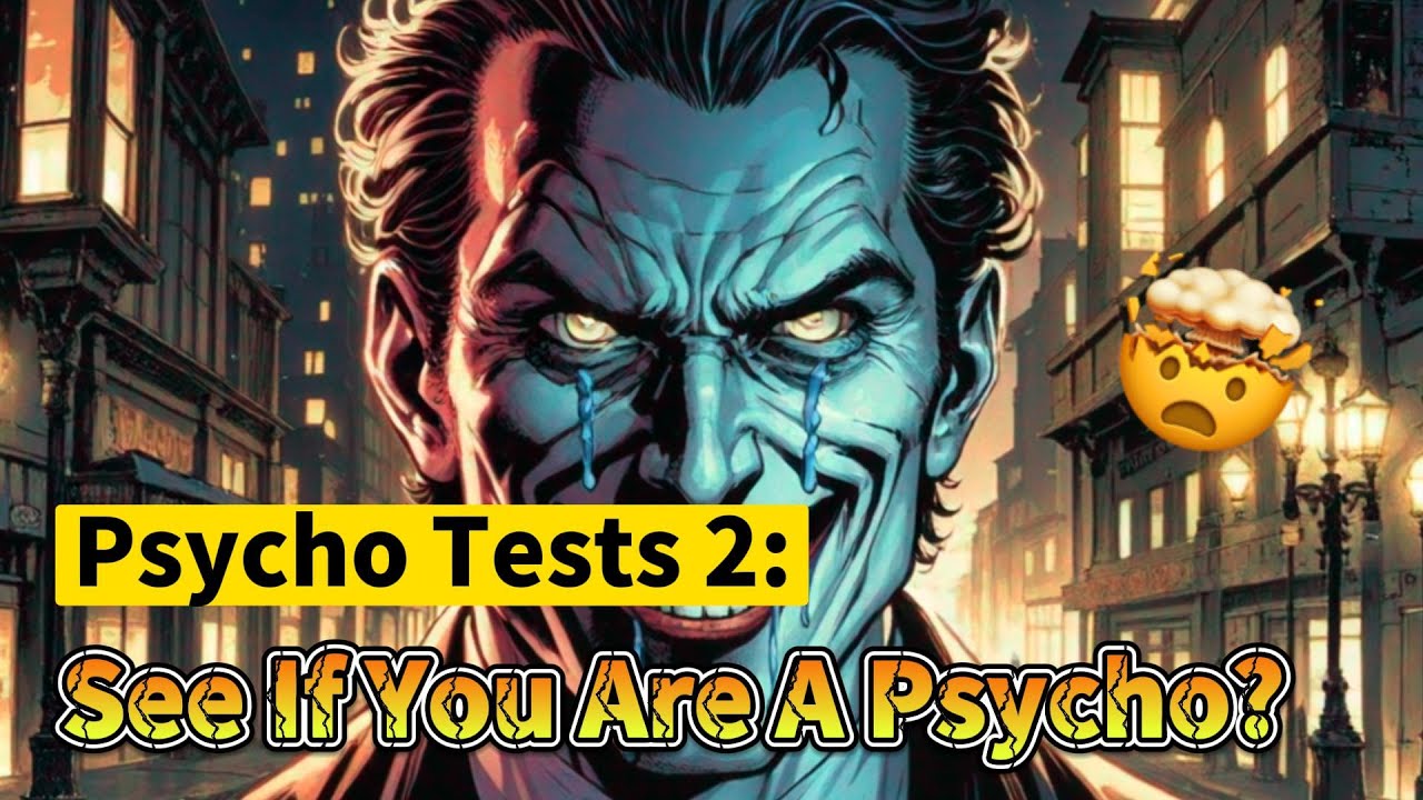 Psychopathy TESTS 2- See If You Are A Psychopath - YouTube
