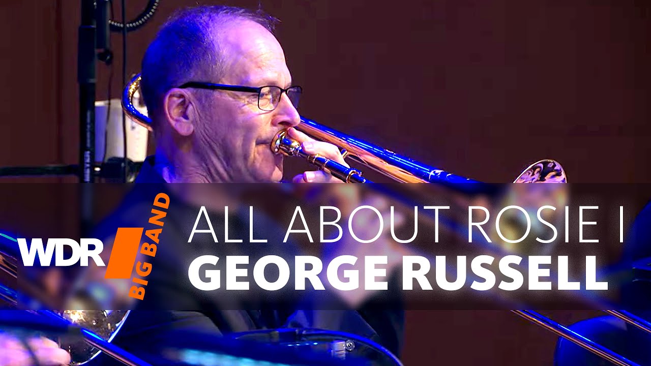 George Russell - All About Rosie I | WDR BIG BAND - YouTube