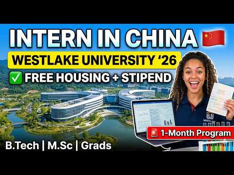 🇨🇳 Fully Funded? Westlake University China Internship 2026 | Free Stay + 1760 RMB Stipend!