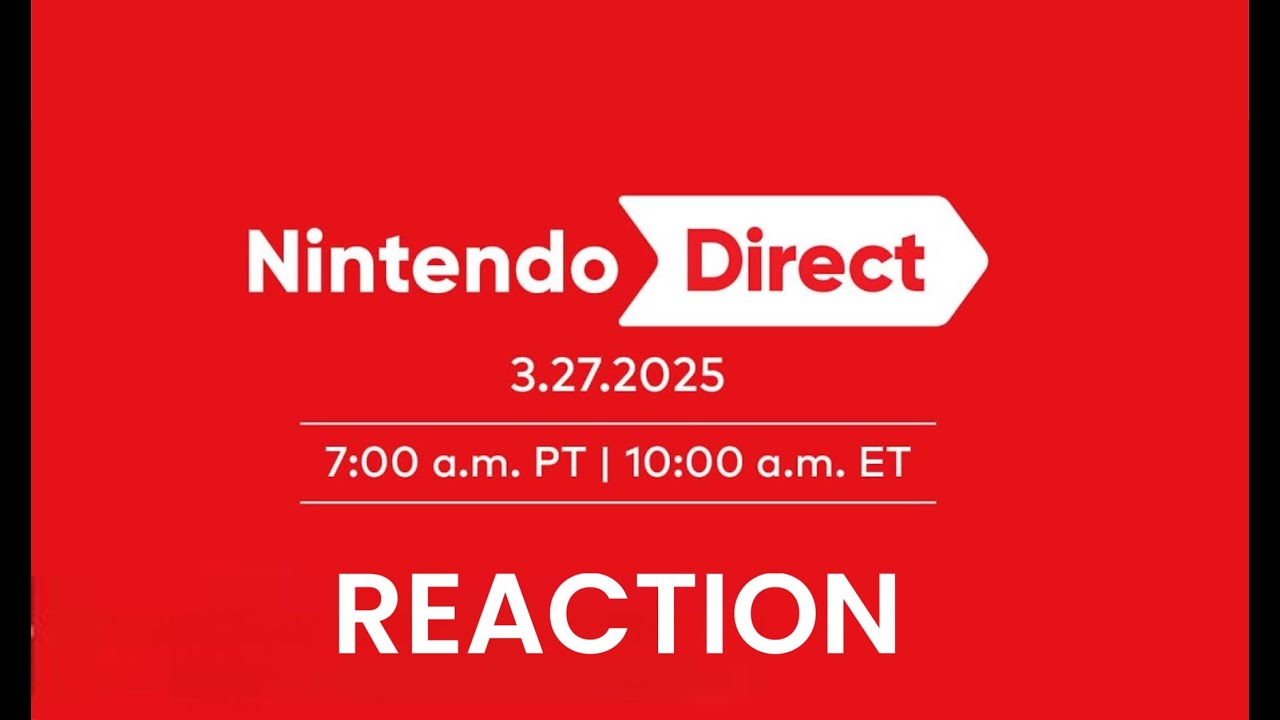 Nintendo Direct 3 27 2025 Reaction - YouTube