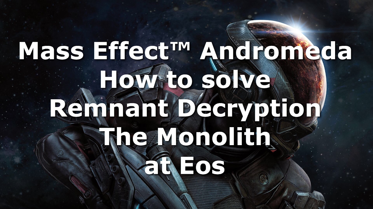 Mass Effect Andromeda How to solve Remnant Decryption in The Monolith ...