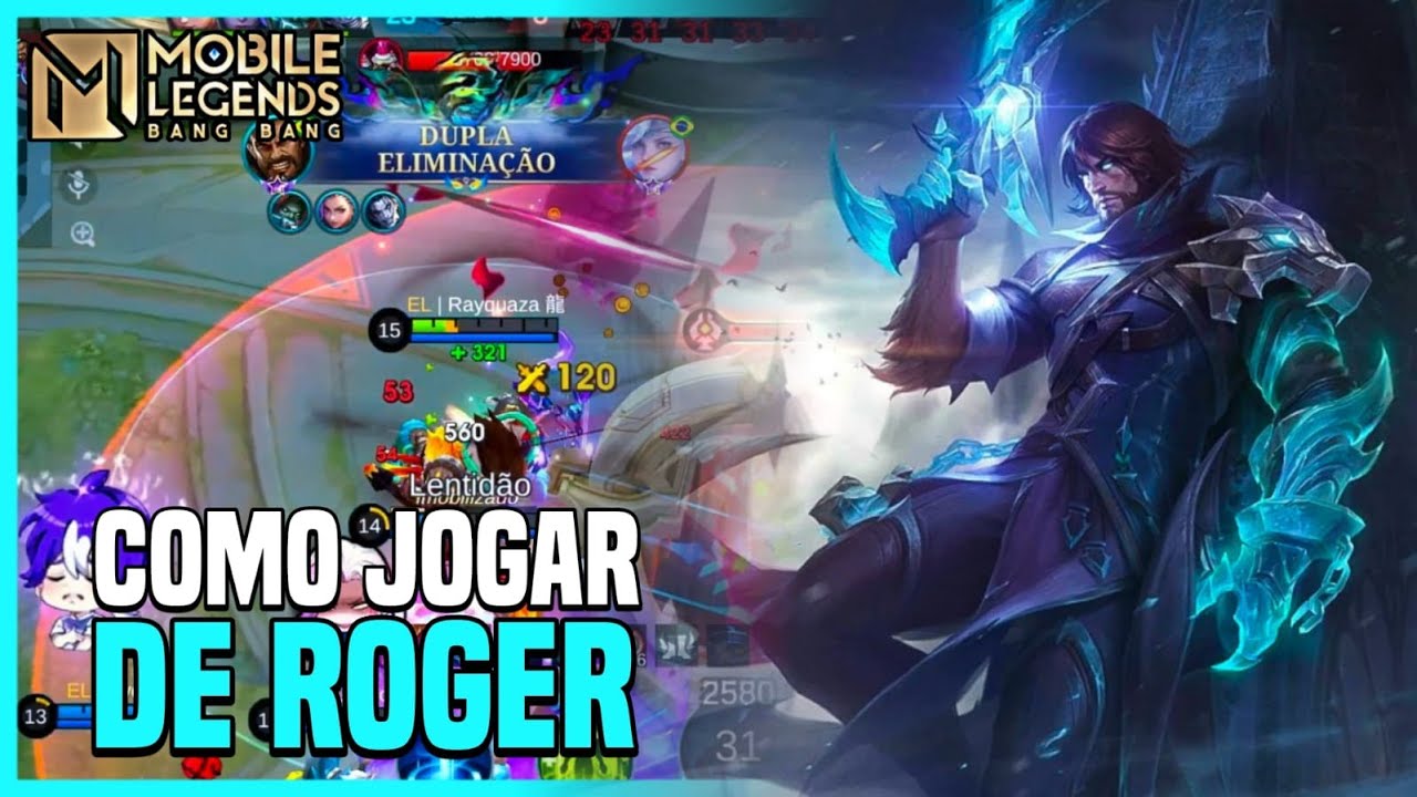 [AVANÇADO] COMO JOGAR DE ROGER | TUTORIAL + BUILD INSANA | MLBB - YouTube