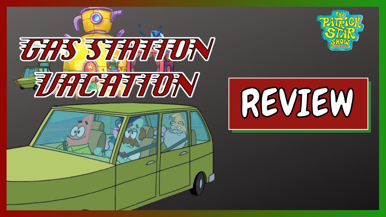 The Patrick Star Show: Gas Station Vacation (Review) - YouTube