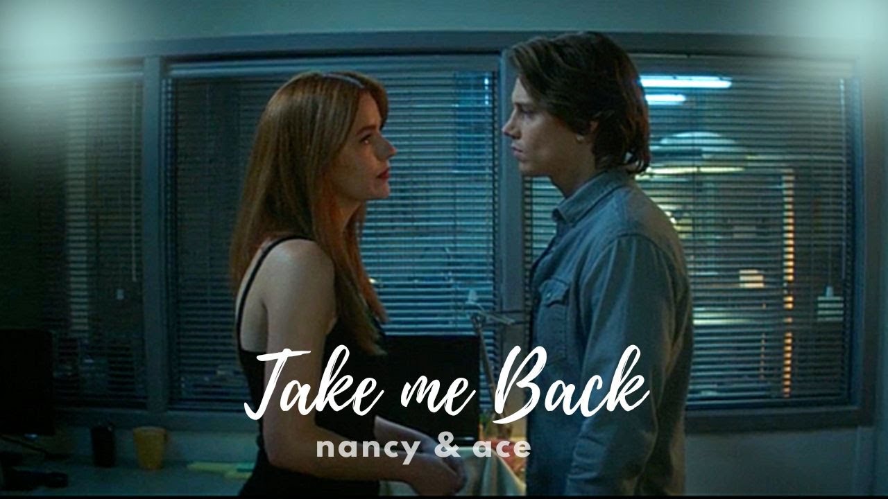 Nancy & Ace | Take Me Back (+4x05) - YouTube