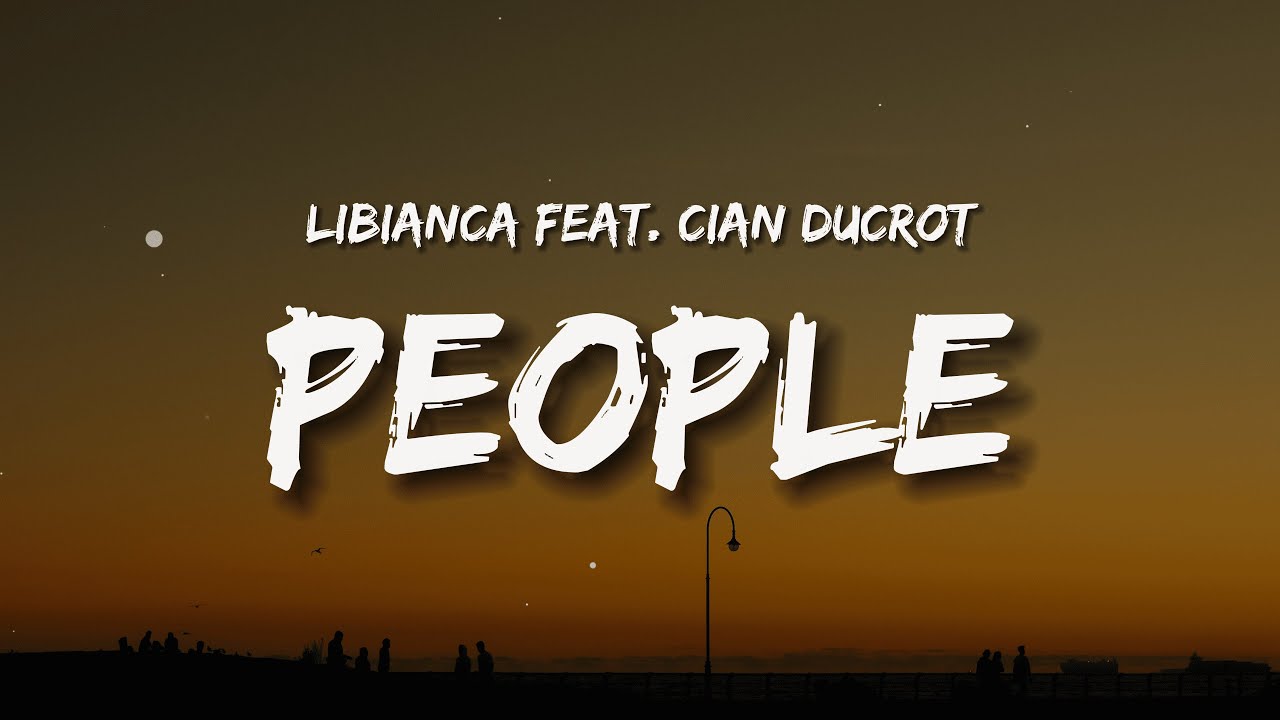 Libianca - People (Lyrics) feat. Cian Ducrot - YouTube
