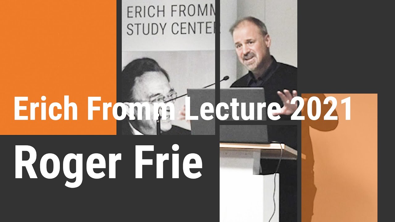 Erich Fromm Lecture 2021 – Prof. Dr. Dr. Roger Frie - YouTube